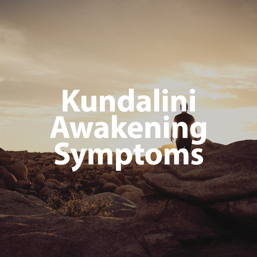 Kundalini Awakening Symptoms: Signs & Benefits