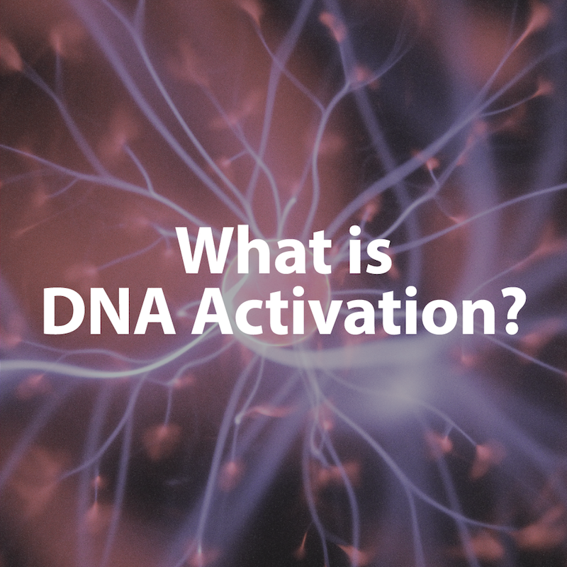 What is DNA Activation? (Benefits, Symptoms & Techniques)