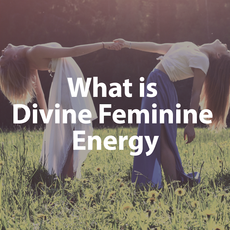 What is Divine Feminine Energy {Symptoms & How to Awaken It}