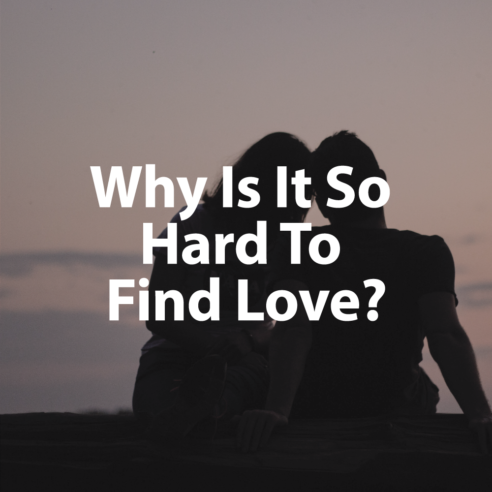 Why Is It So Hard To Find Love Ever So Easy For Some QHHT why-is-it-so-hard-to-find-love-ever-so-easy-for-some-qhht
