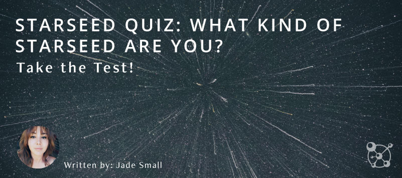 Starseed Quiz: What Kind of Starseed Are You? Take The Test! - QHHT ...