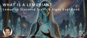 What is a Lemurian? Lemurian Starseed Traits & Signs Explained