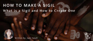 How to Make a Sigil: What is a Sigil and How to Create One