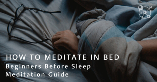 How to meditate in bed in 10 steps
