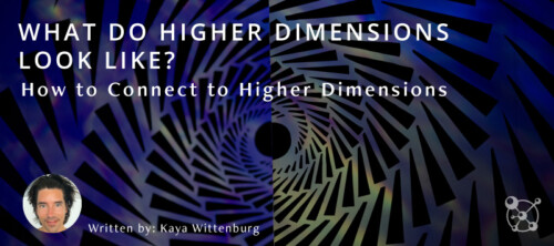 What Do Higher Dimensions Look Like? How to Connect to Higher Dimensions