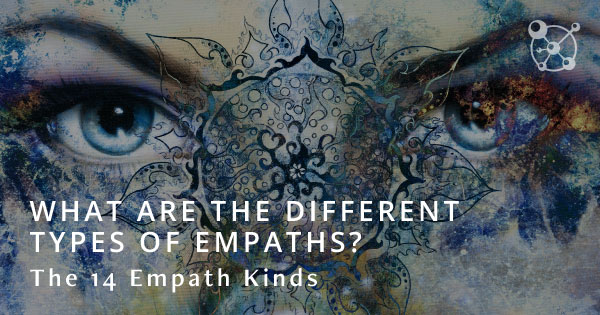 14 Different Types of Empaths