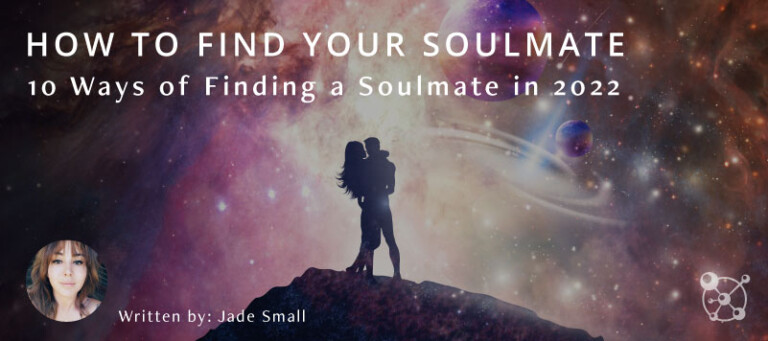 How to Find Your Soulmate: 10 Ways of Finding a Soulmate in 2022