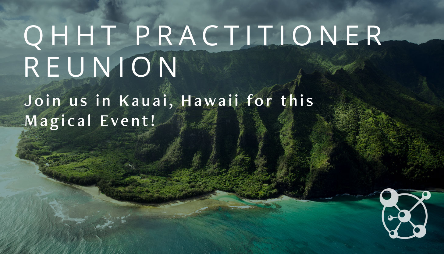 QHHT Practitioner Reunion in Kauai, Hawaii