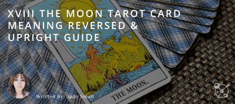 XVIII The Moon Tarot Card Meaning Reversed & Upright Guide