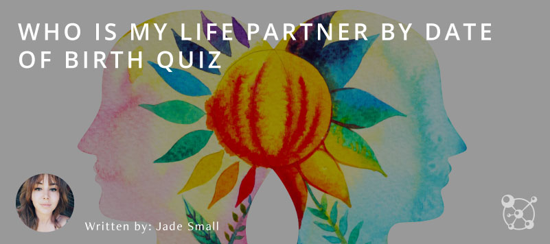 Who is My Life Partner by Date of Birth Quiz