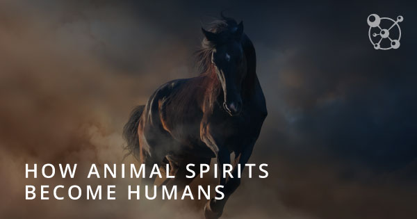 How Animal Spirits Become Humans