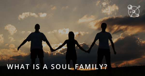 Soul Family Meaning: Soul Family vs Soul Tribe vs Soul Group