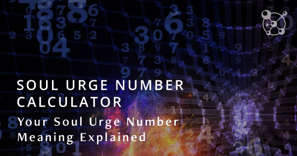 Soul Urge Number Calculator: What Drives Your Spirit