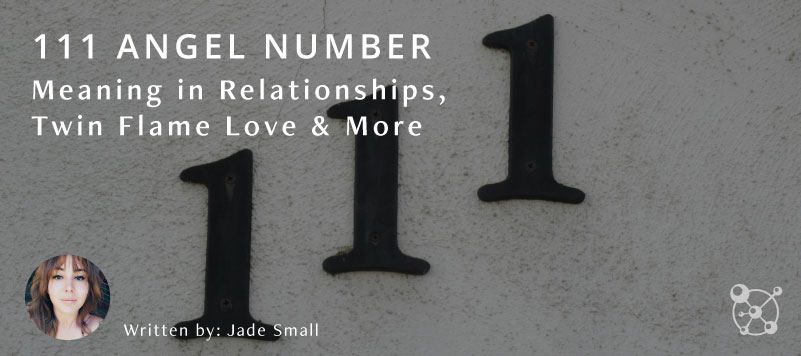 111 Angel Number Meaning in Relationships, Twin Flame Love & More