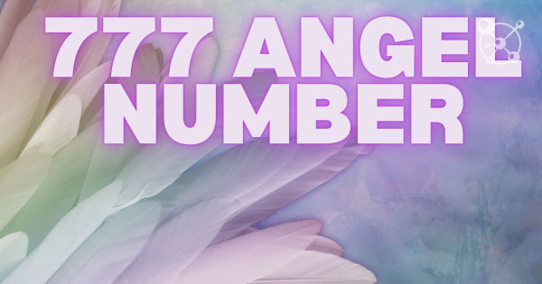 777 Angel Number Meaning in Relationships, Twin Flame Love & More